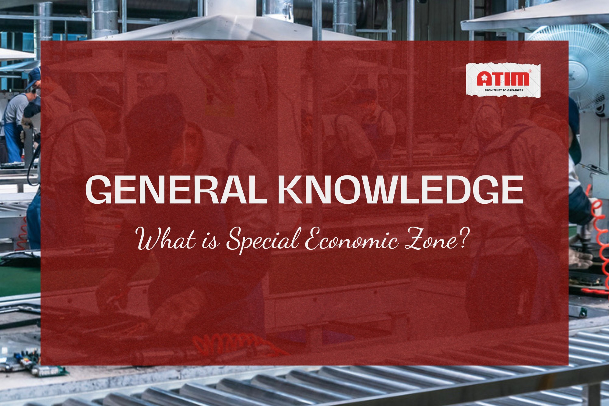 What the Special Economic Zones (SEZs) is?